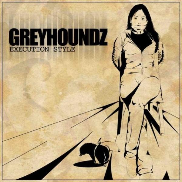 Greyhoundz Execution Style