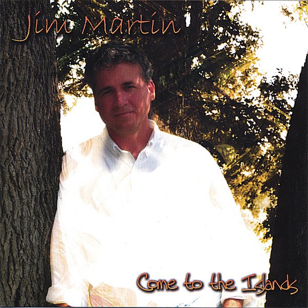Come to the Islands — Jim Martin | Last.fm