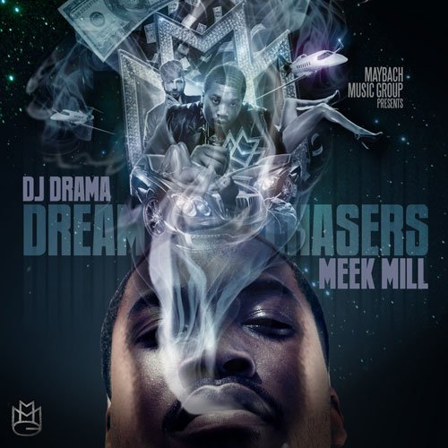 Dream Chasers — Meek Mill | Last.fm