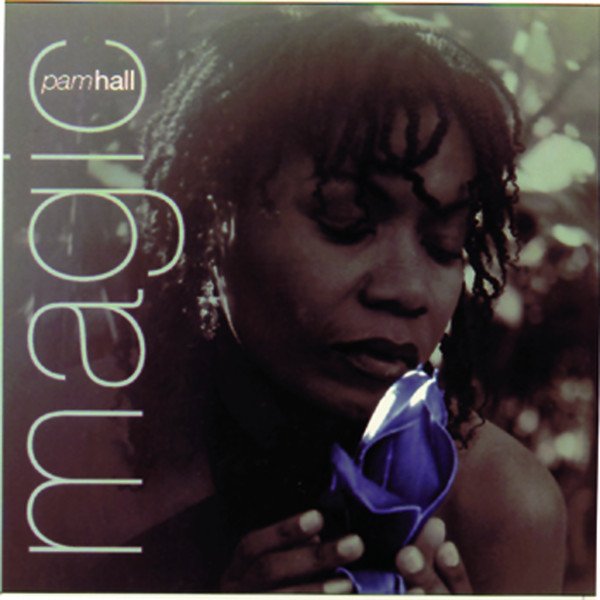 Magic — Pam Hall | Last.fm