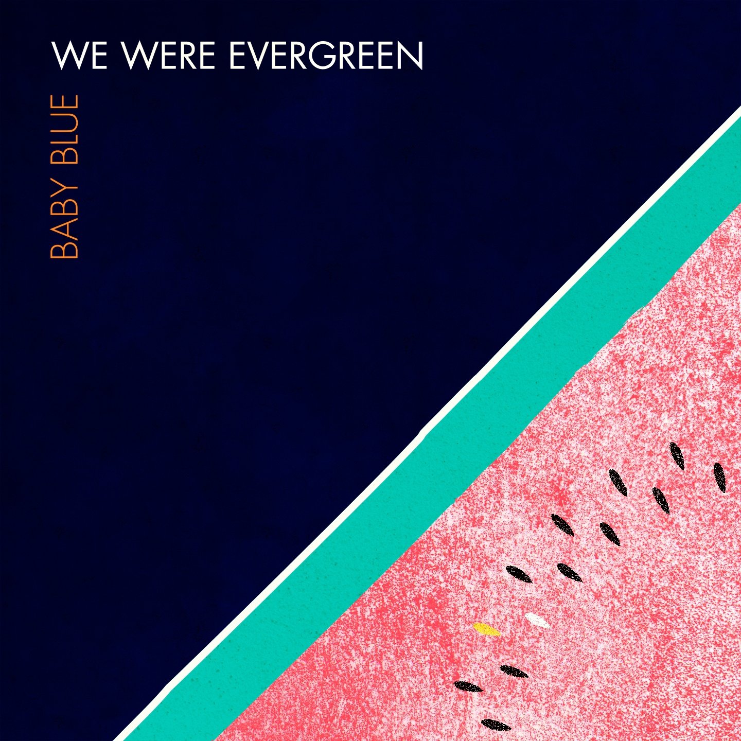 Baby Blue — We Were Evergreen | Last.fm