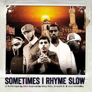 Sometimes I Rhyme Slow — Dert | Last.fm