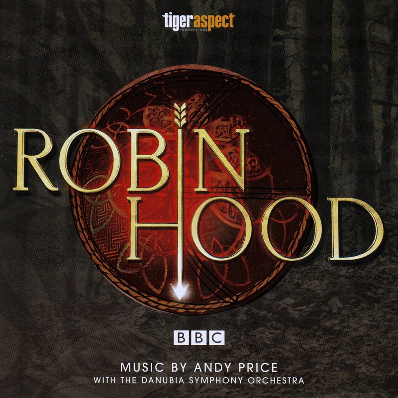 Robin Hood (music from the BBC tv series) — Andy Price | Last.fm