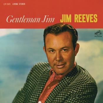 Gentleman Jim — Jim Reeves | Last.fm