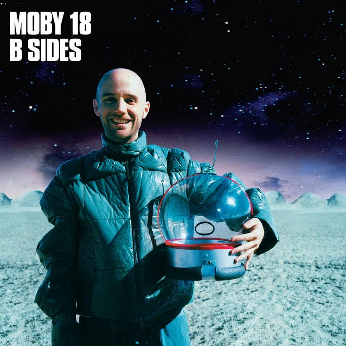 18 B-Sides — Moby | Last.fm