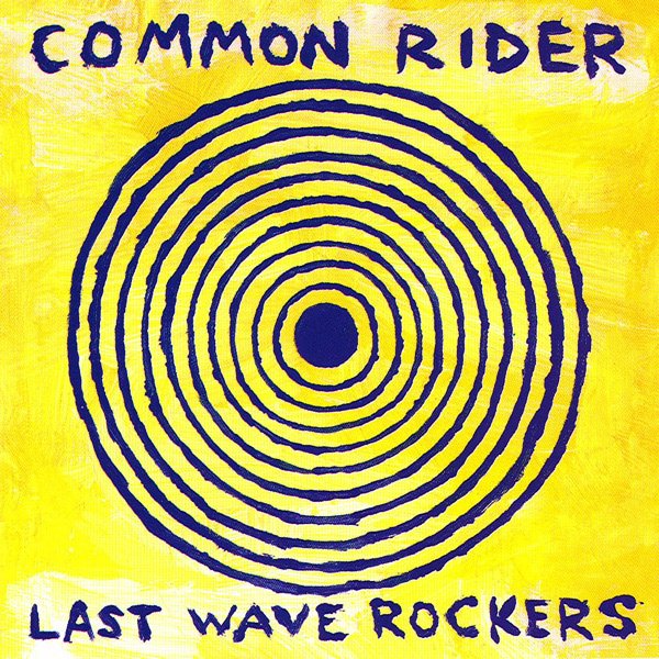 Last Wave Rockers — Common Rider | Last.fm