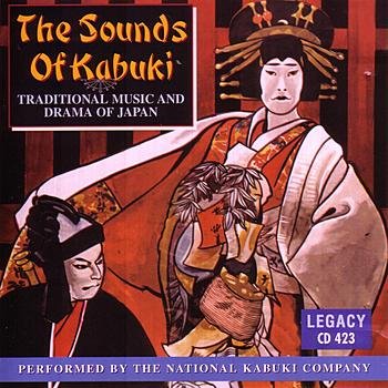 The Sounds of Kabuki - Traditional Music and Drama of Japan — The ...
