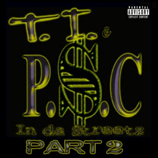 PSC: In Da Streetz Part 2 — T.I. | Last.fm