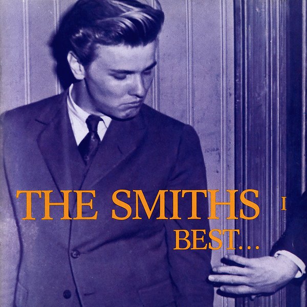 The Best of the Smiths, Vol. 1 — The Smiths | Last.fm