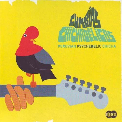 Cumbias Chichadelicas: Peruvian Psychedelic Chicha — Los Mirlos | Last.fm