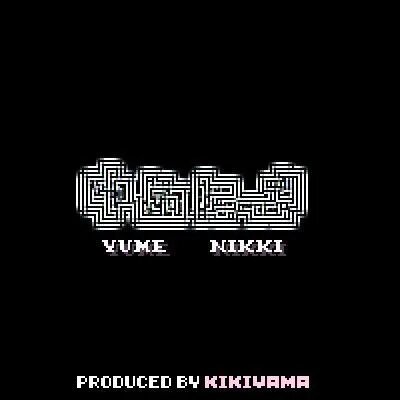 Yume Nikki Original Soundtrack — KIKIYAMA | Last.fm