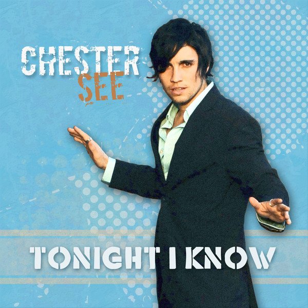 Tonight I Know — Chester See | Last.fm