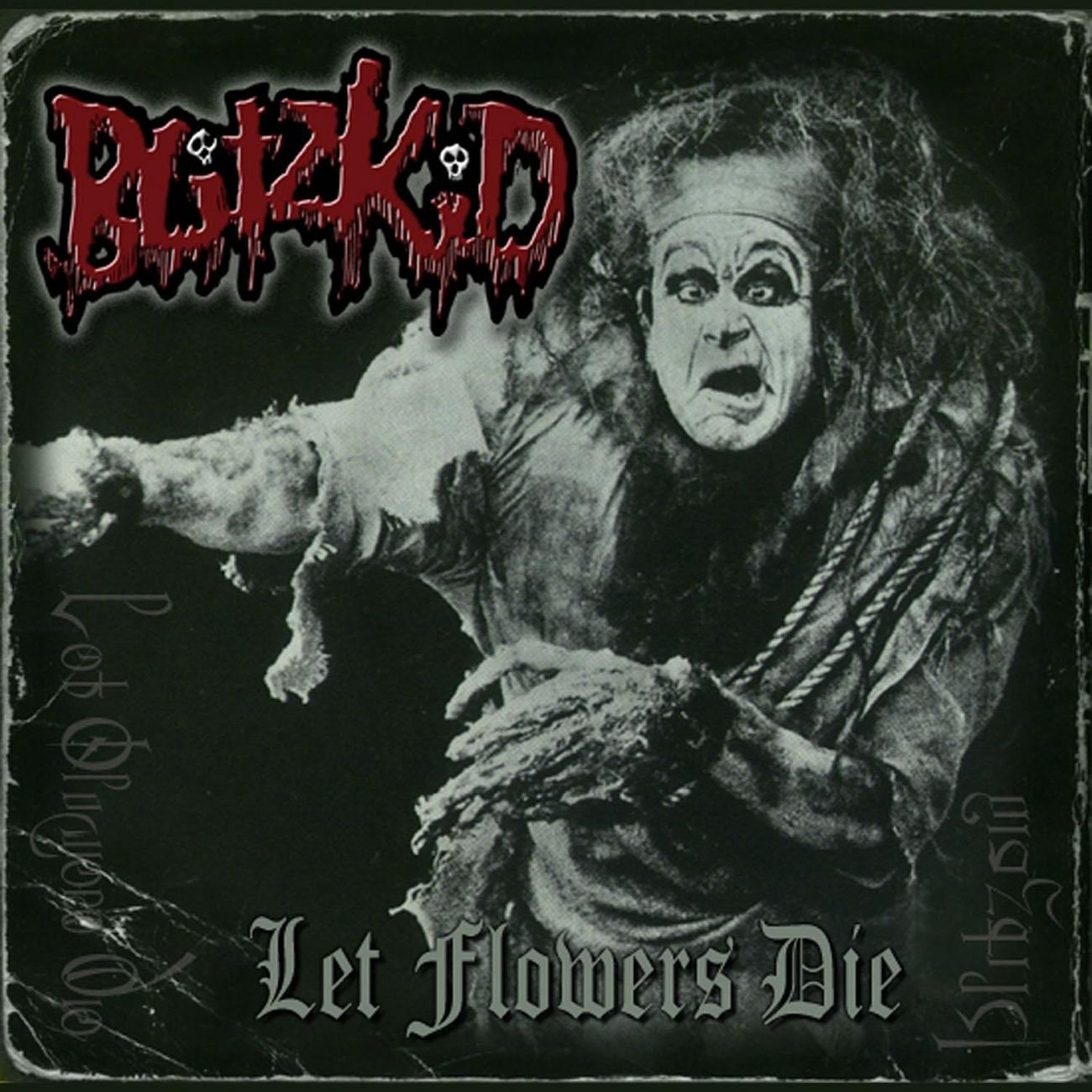 Let Flowers Die — Blitzkid | Last.fm