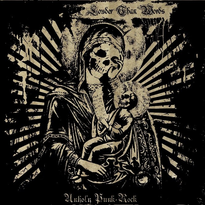 Unholy Punk-Rock — Louder Than Words | Last.fm