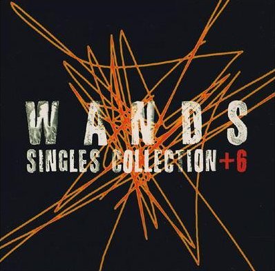 SINGLES COLLECTION +6 — WANDS | Last.fm