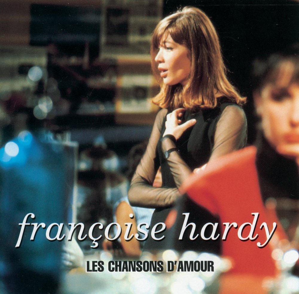 Les Chansons D'Amour — Françoise Hardy | Last.fm