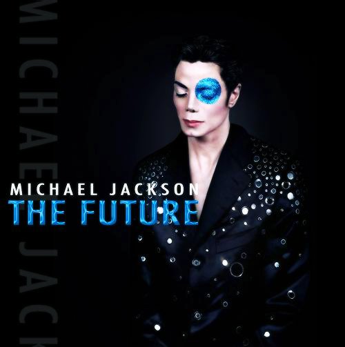 The Future — Michael Jackson | Last.fm