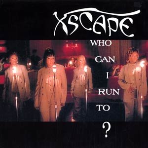Who Can I Run To — Xscape | Last.fm