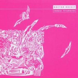 Indoor Fireworks — Doctor Rockit | Last.fm