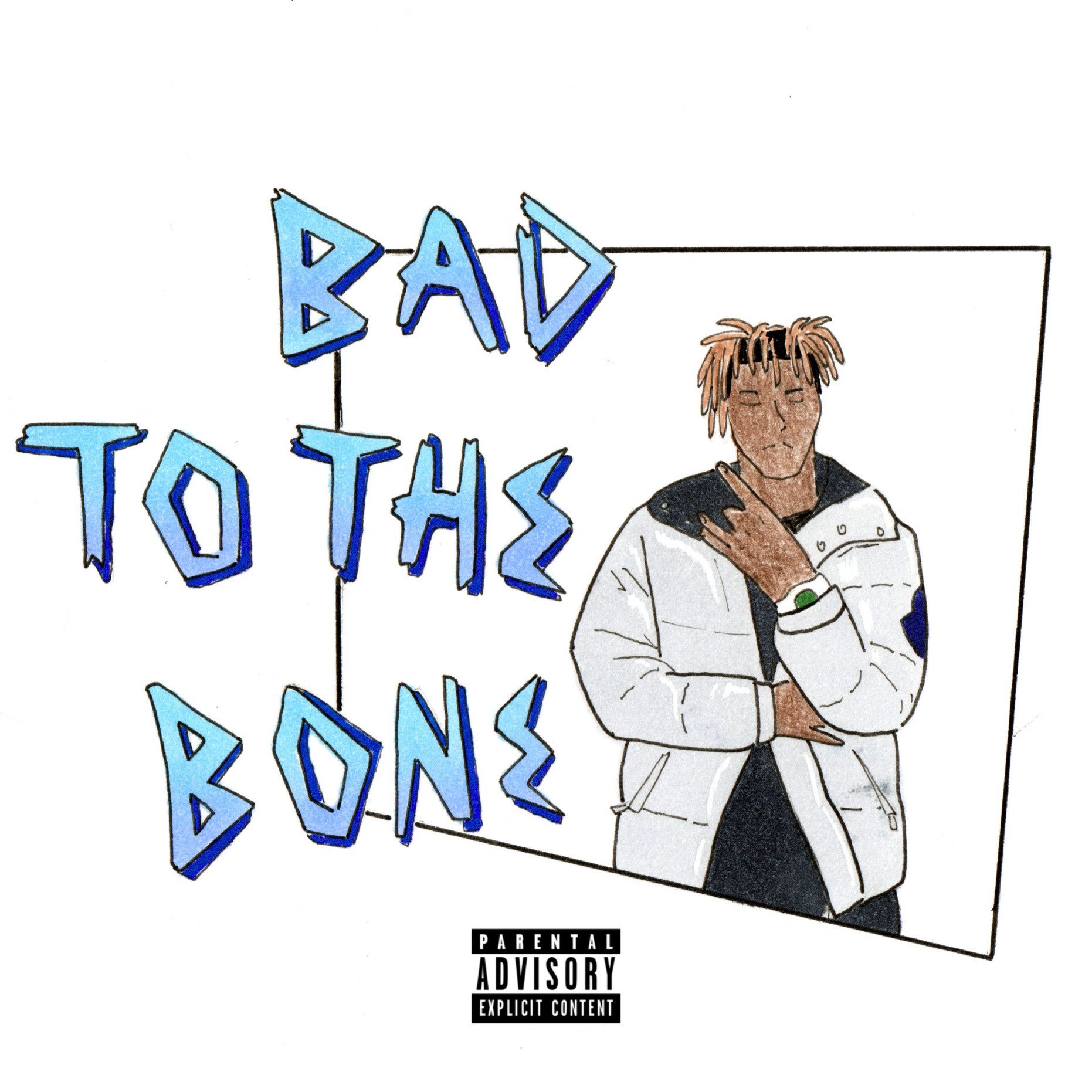 Bad To The Bone — Juice WRLD | Last.fm