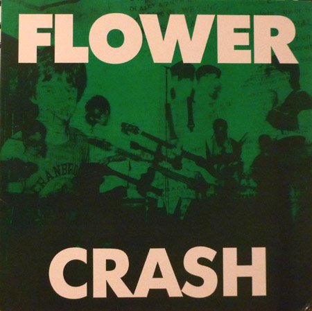 Crash — Flower | Last.fm