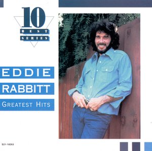 Greatest Hits — Eddie Rabbitt | Last.fm
