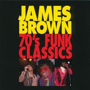 70's Funk Classics — James Brown | Last.fm
