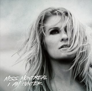 I Am Hunter — Miss Montreal | Last.fm