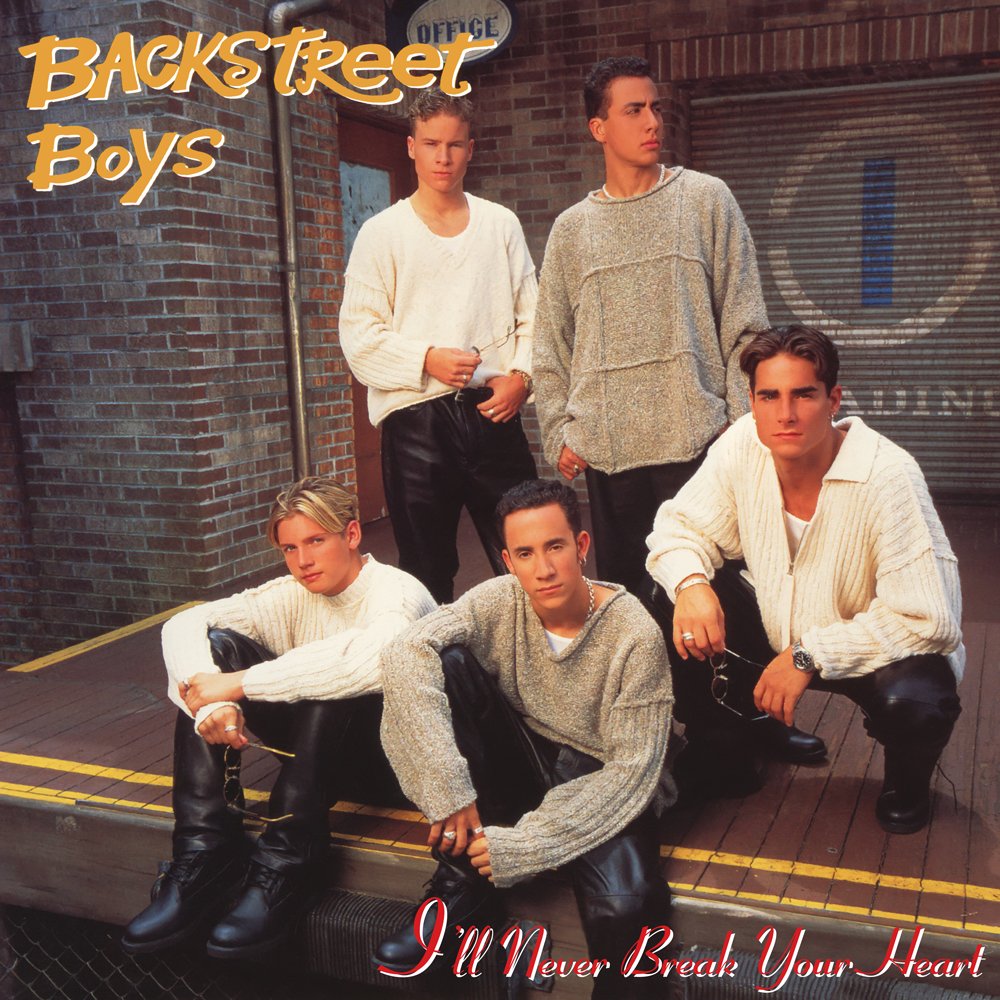 I'll Never Break Your Heart — Backstreet Boys | Last.fm