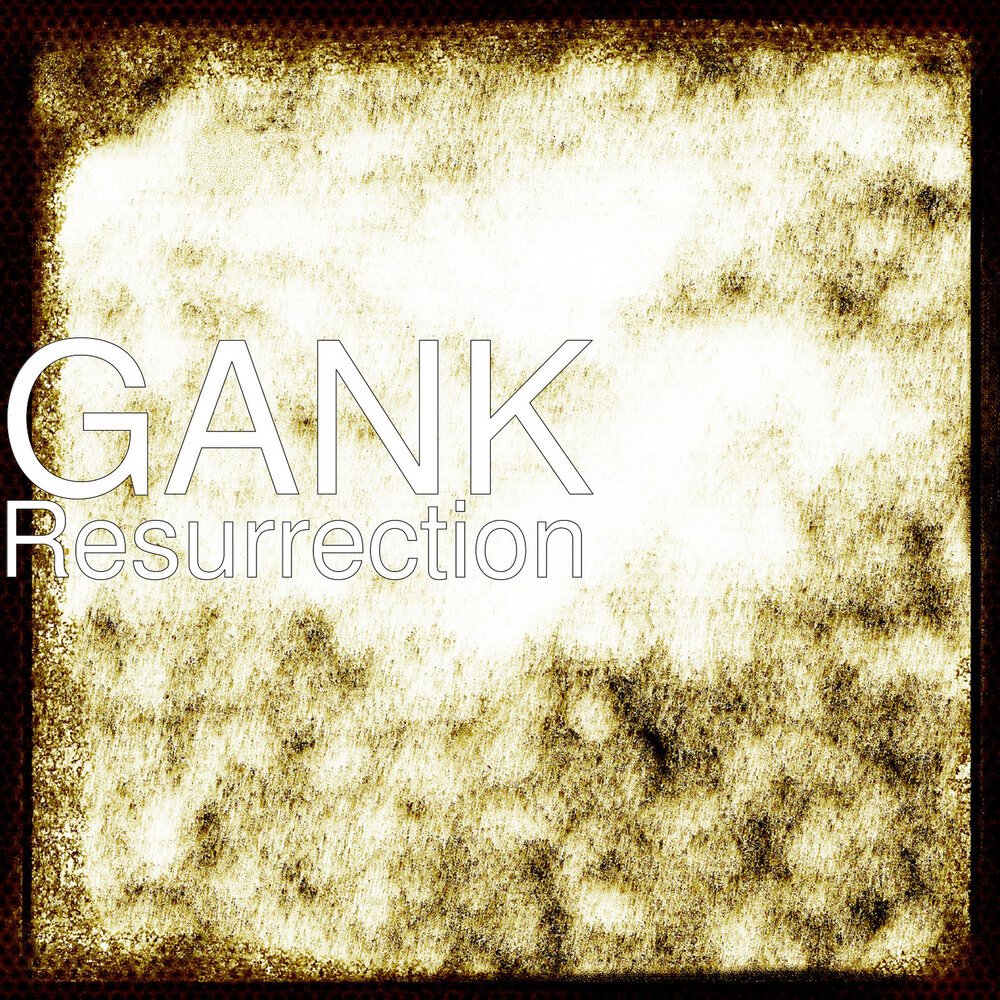 Resurrection — gank | Last.fm