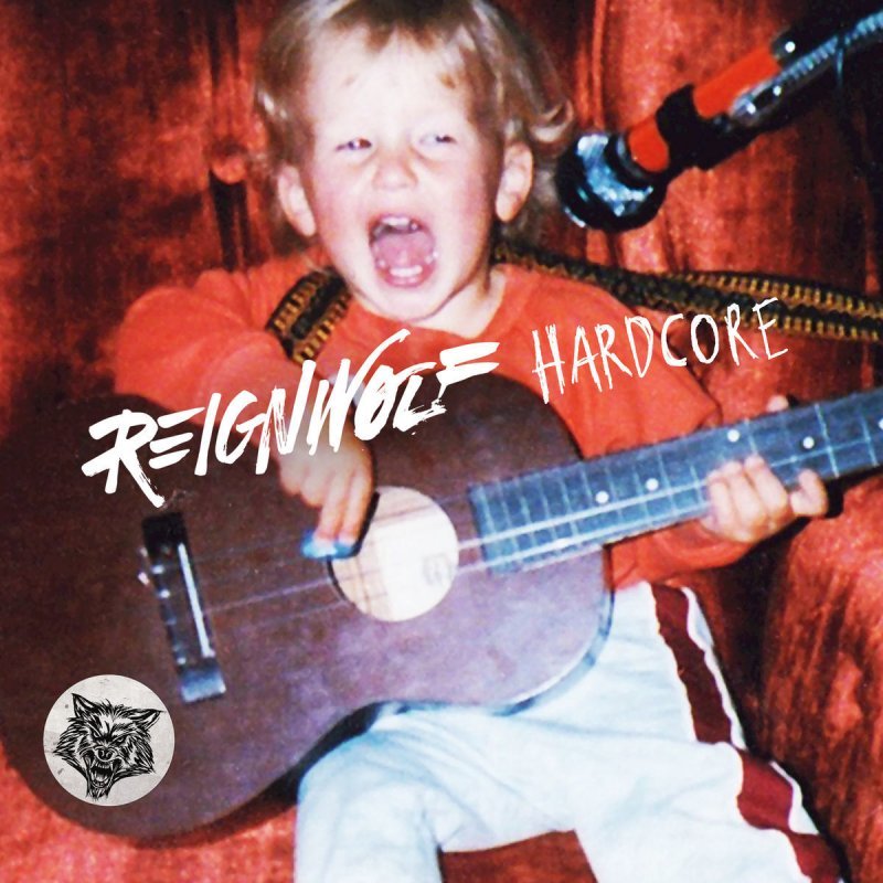 Hardcore — Reignwolf | Last.fm