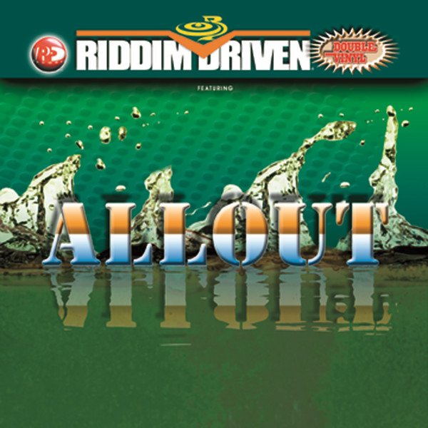 All Out - Riddim Driven — Various Artists | Last.fm