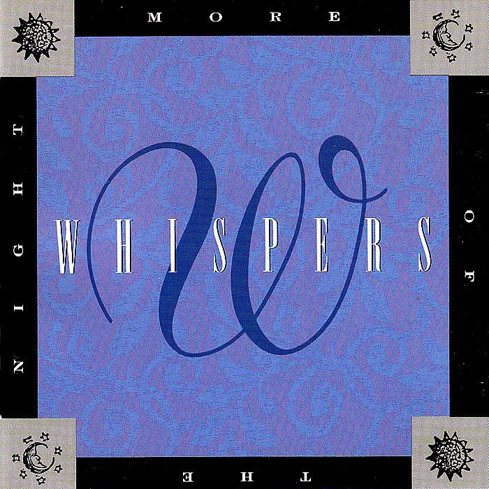 More Of The Night — The Whispers | Last.fm