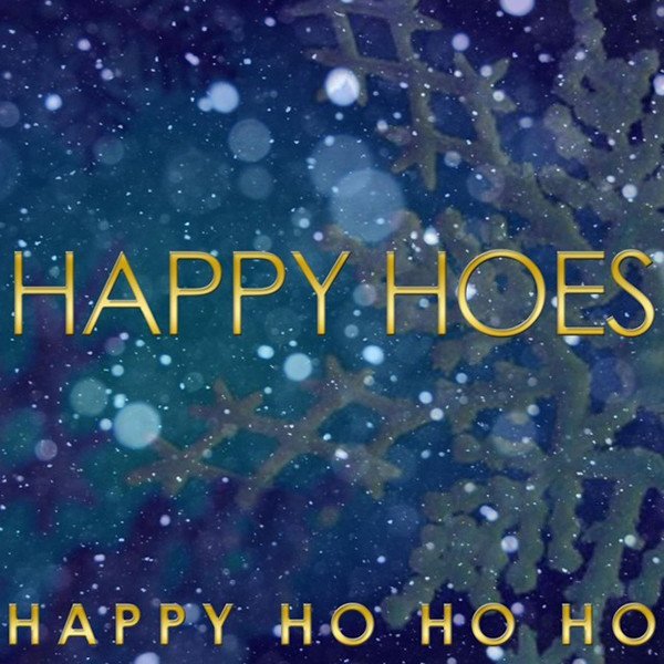 Happy Ho Ho Ho (Grinchen Version) — Happy Hoes | Last.fm