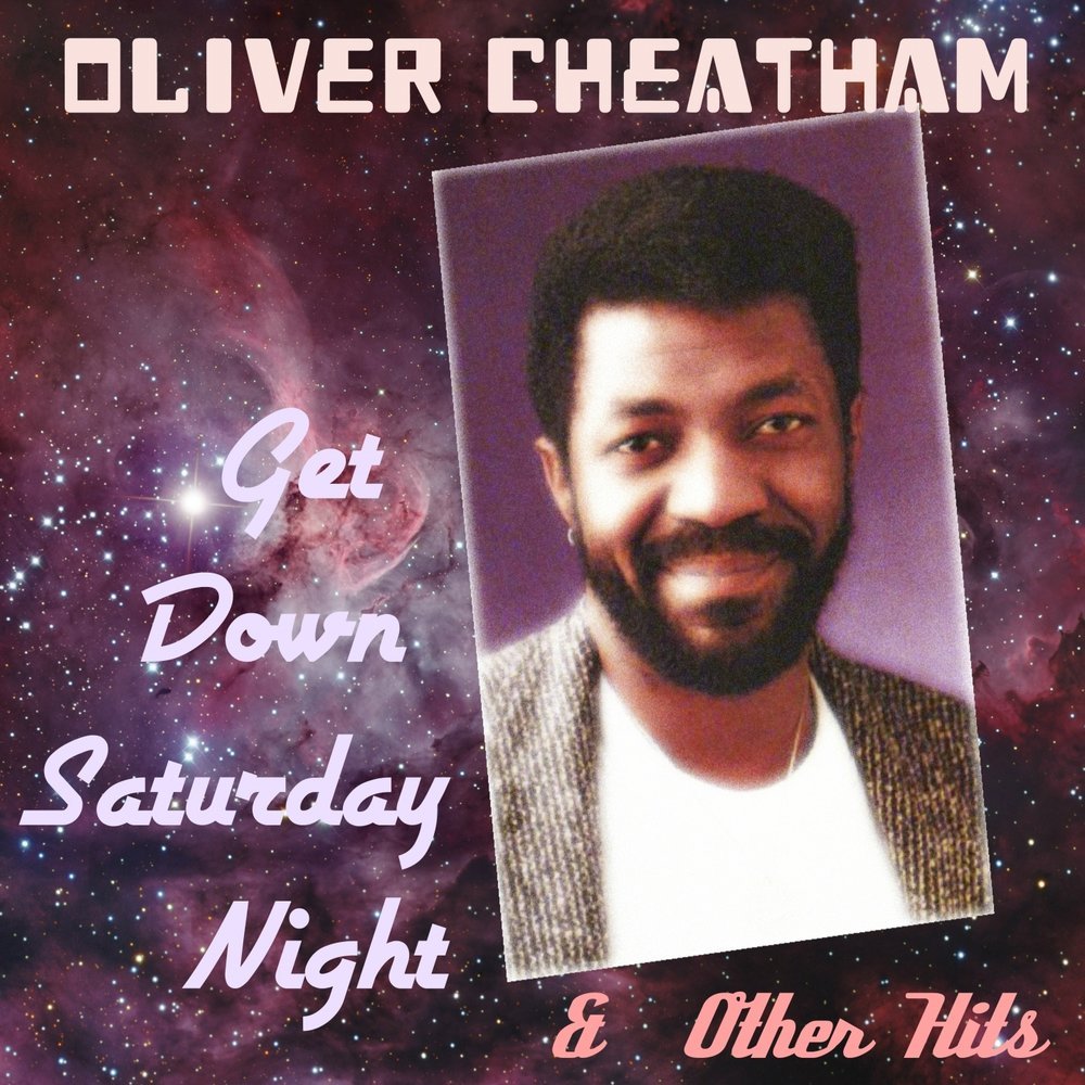 Get Down Saturday Night & Other Hits — Oliver Cheatham | Last.fm