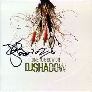 One To Grow On — DJ Shadow | Last.fm