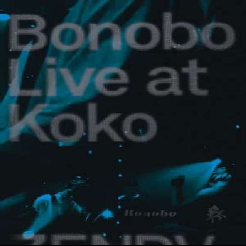 Bonobo Live At Koko — Bonobo | Last.fm