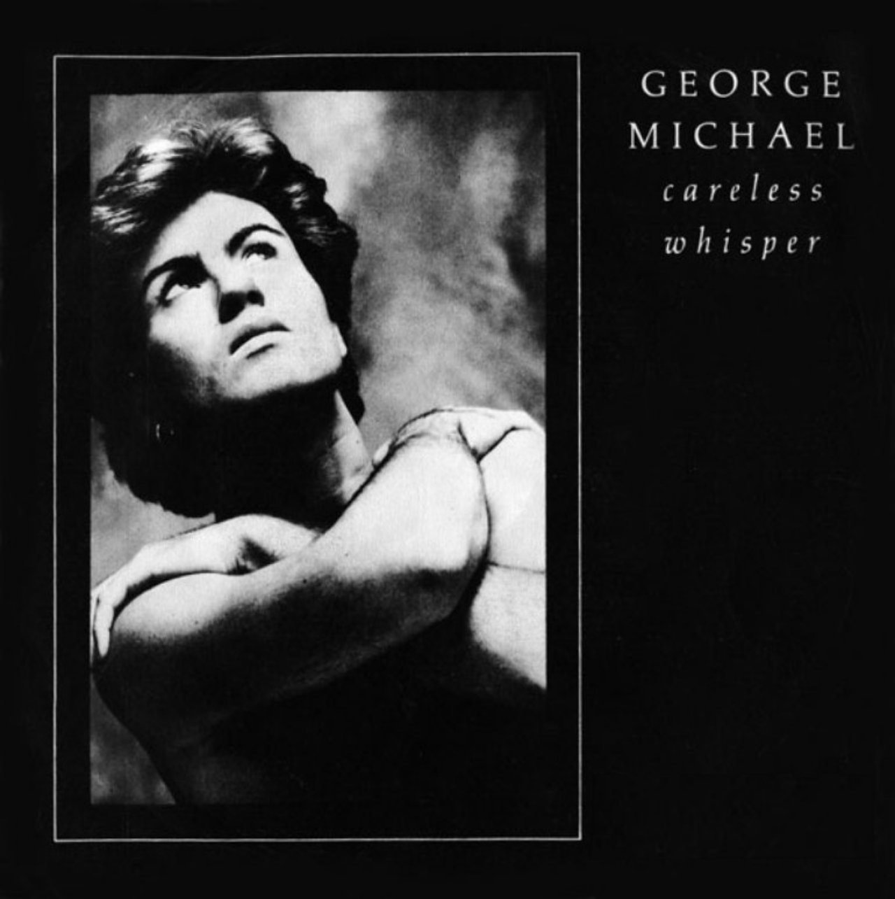 Careless Whisper — George Michael | Last.fm