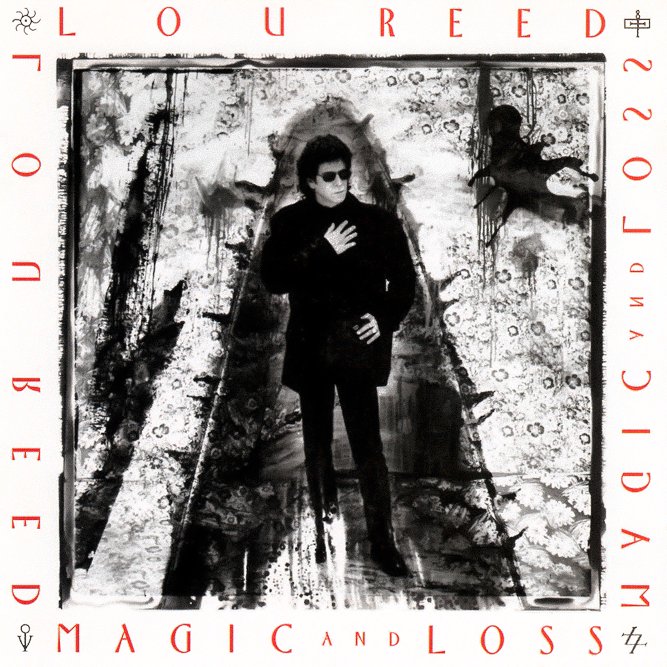 Magic and Loss — Lou Reed | Last.fm